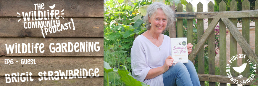 Ep.6 Wildlife Gardening | The Wildlife Community Podcast
